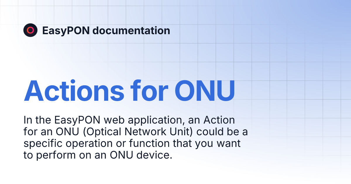 Actions for ONU | EasyPON documentation