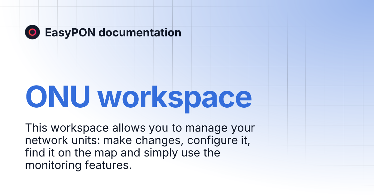 ONU workspace | EasyPON documentation